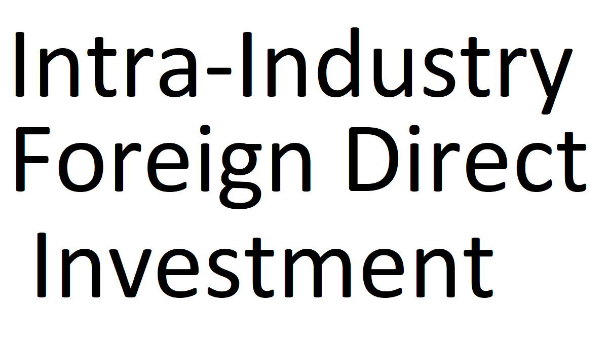 Intra Industry Foreign Direct Investment